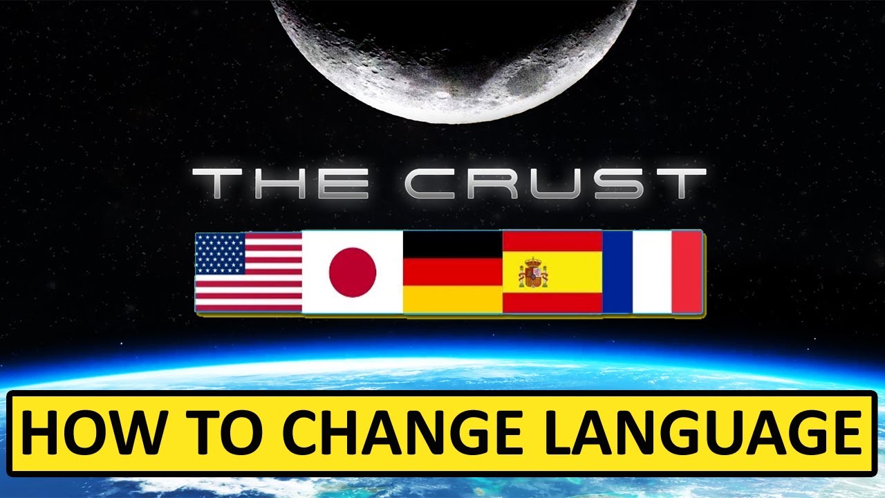 How To Change Language In The Crust (Steam Users) - YouTube