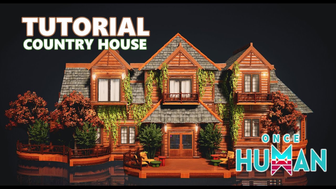 ONCE HUMAN BASE DESIGN | SPEED BUILD COUNTRY HOUSE - YouTube