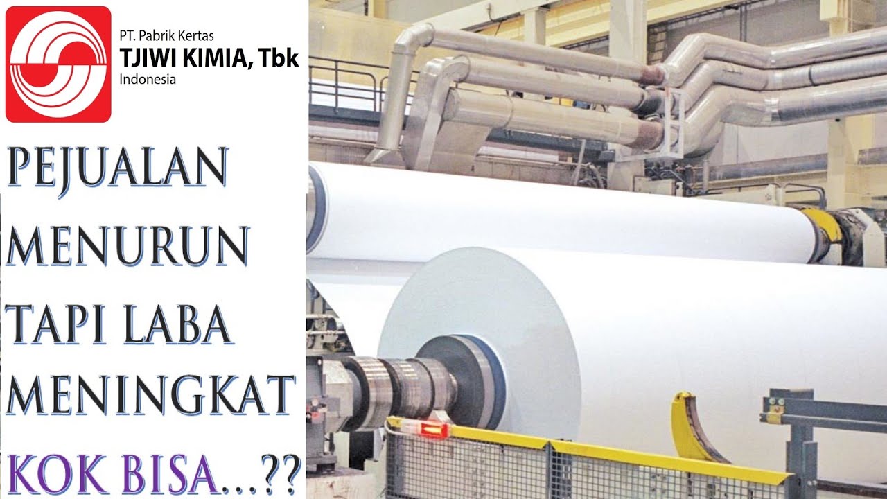 Bicara Saham - Review Saham TKIM (PT.PABRIK KERTAS TJIWI KIMIA.Tbk ...
