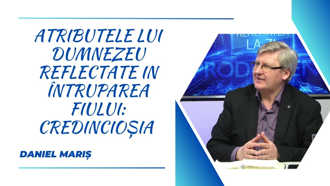 Atributele lui Dumnezeu reflectate in întruparea Fiului: credincioșia ...