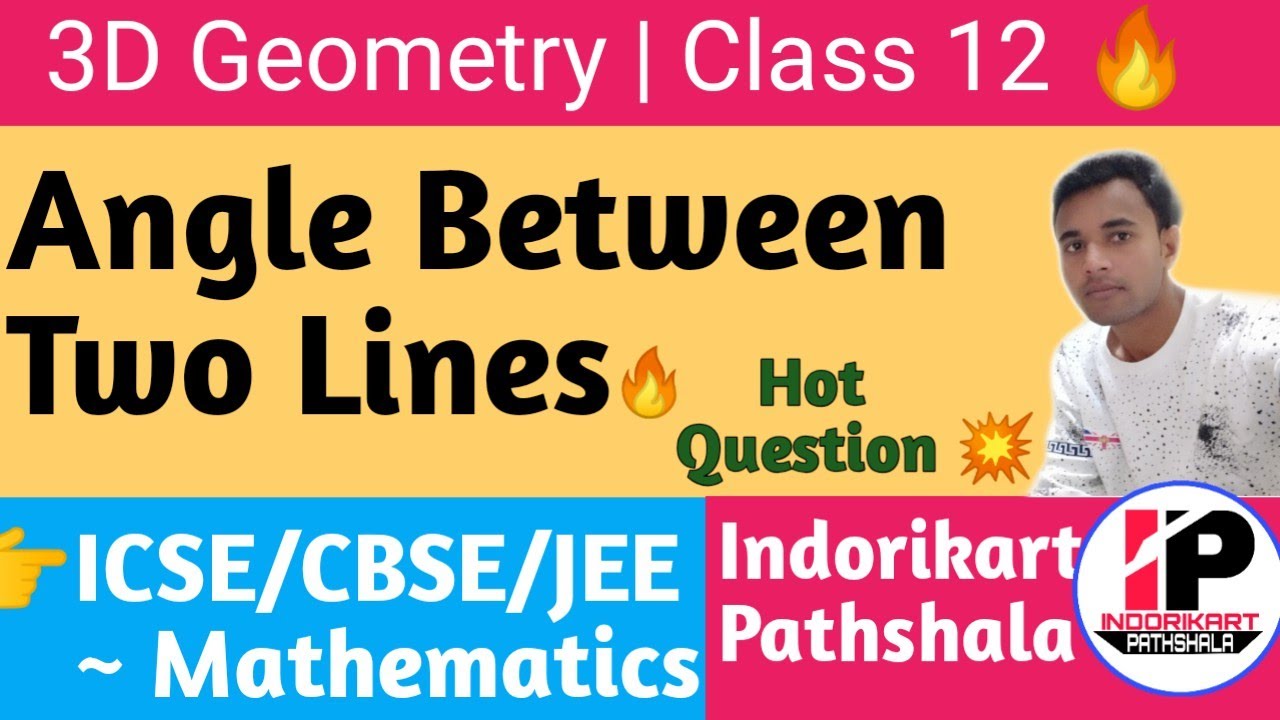 3D Geometry Class 12 | Angle between two Lines | two lines in 3d | ICSE ...