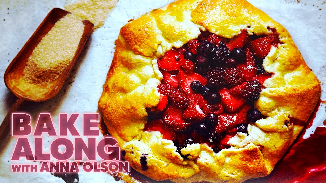 Berry Galette is the Perfect Treat for the End of Summer | Bake Along w ...
