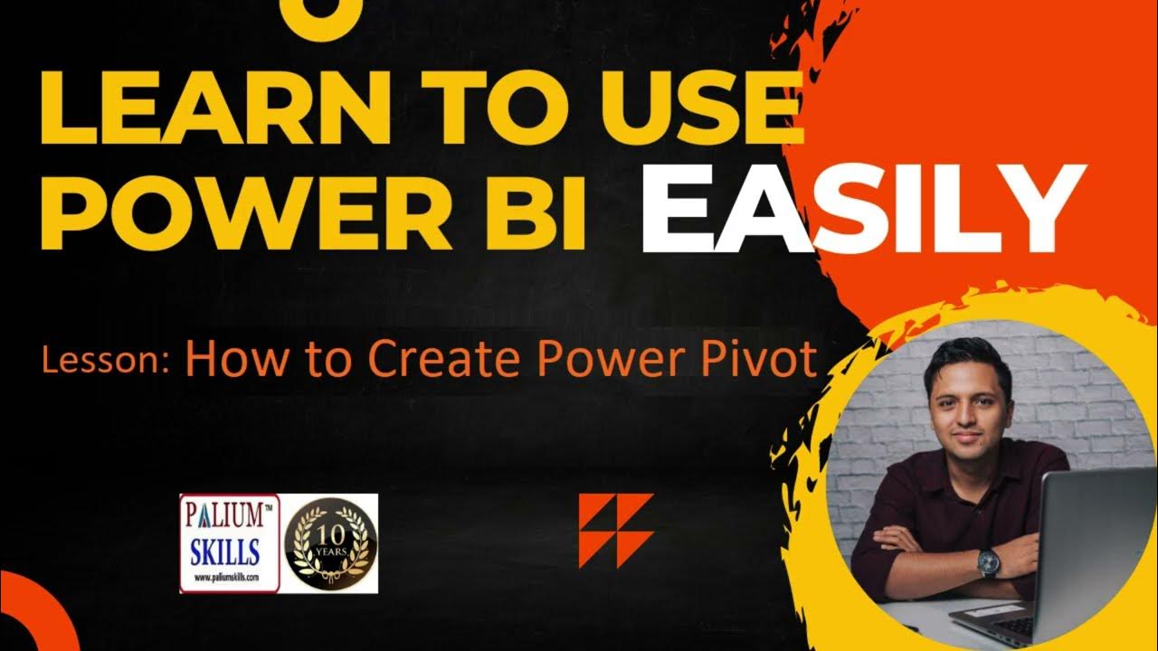 How to Create a Power Pivot in Power BI | Learn a skill at Palium ...