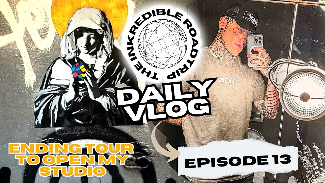 THE INKREDIBLE ROADTRIP - Episode 13 - Ending Tour To Open My New ...