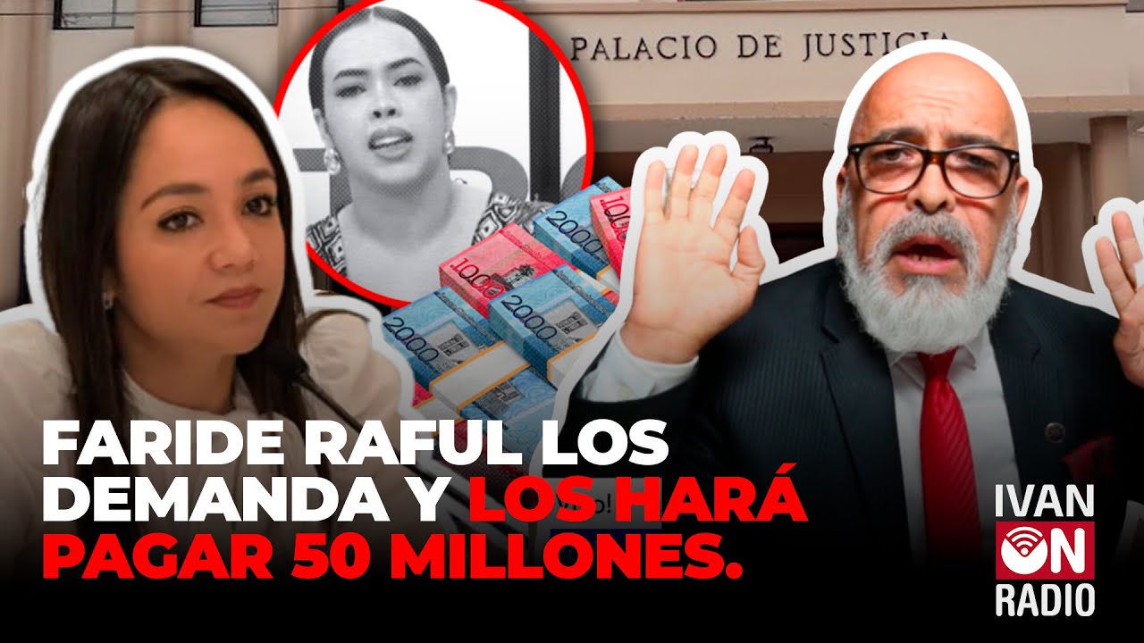 Faride Raful Los LLEVA a la Justicia y Pide 50 MILLONES 😱💥 - YouTube