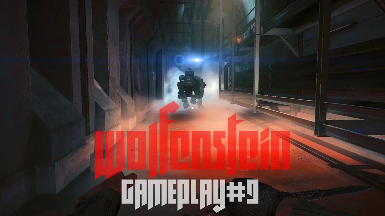 Wolfenstein The New Order Gameplay # 9 #wargaming #wolfenstein - YouTube