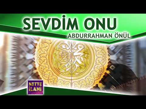 Sevdim Onu İlahisi I Abdurrahman Önül I Nette İlahi