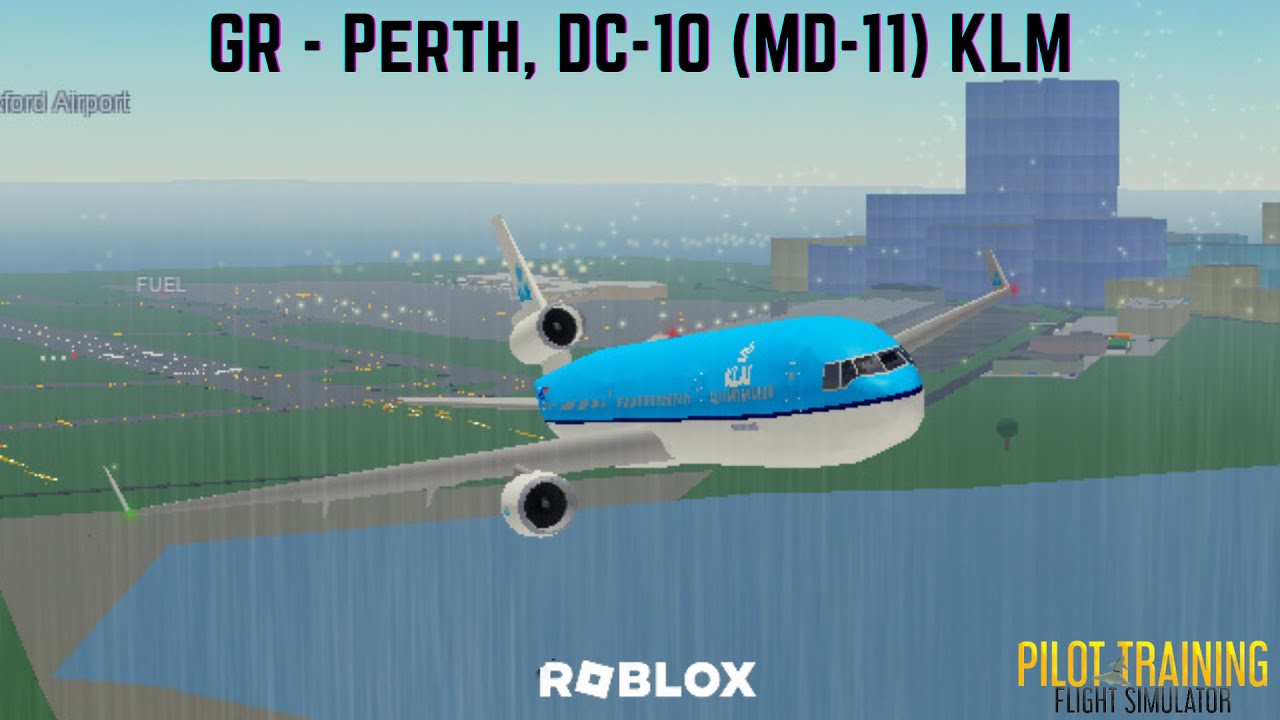 GR - Perth, DC-10 (MD-11) KLM, PTFS Roblox (21) - YouTube
