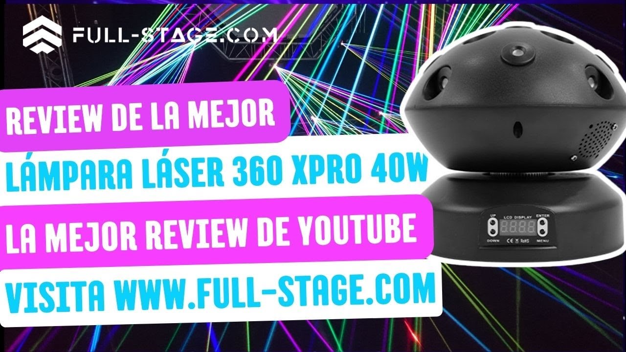 Review de la Lámpara Láser 360º XPro 40W | ★Full-Stage.com - YouTube