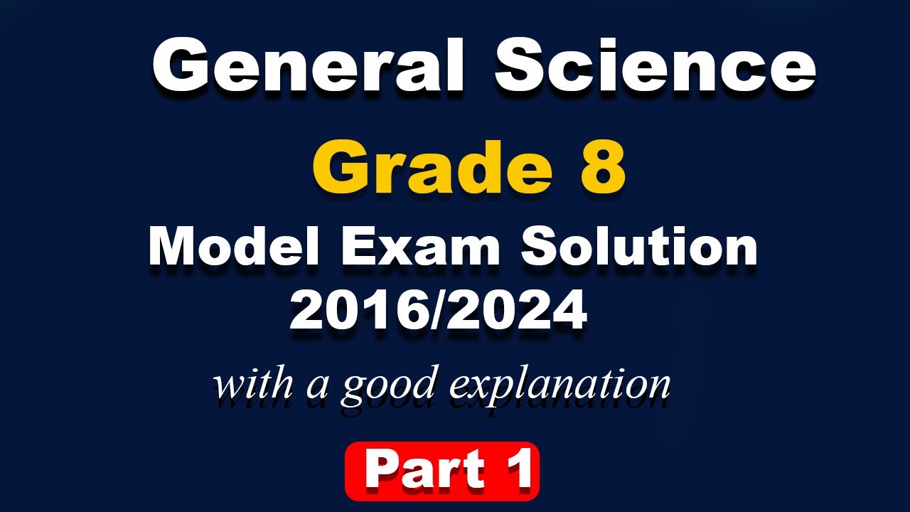 Grade 8 general science | model exam solution 2024 - YouTube