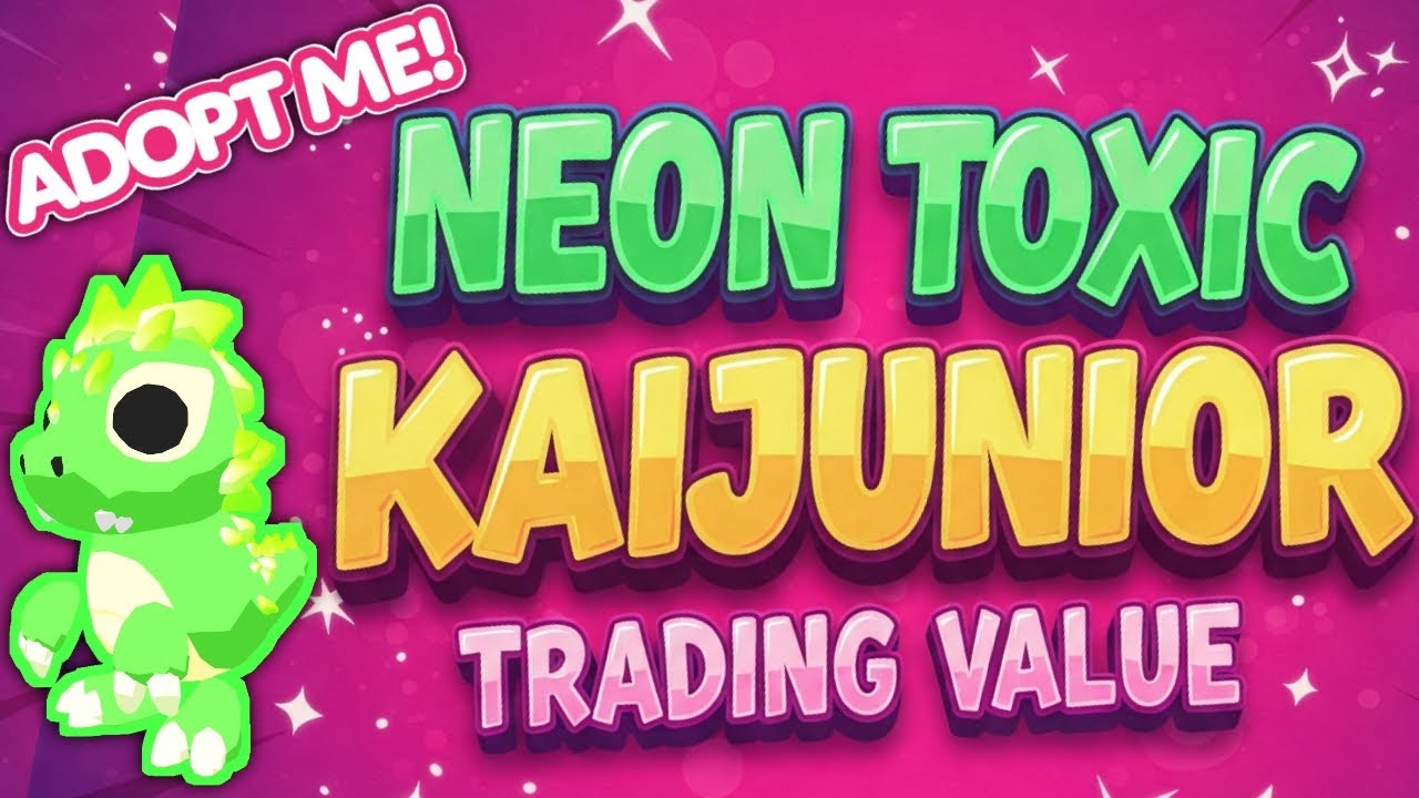 🌸 NEON TOXIC KAIJUNIOR TRADING VALUE! 🌸 - YouTube