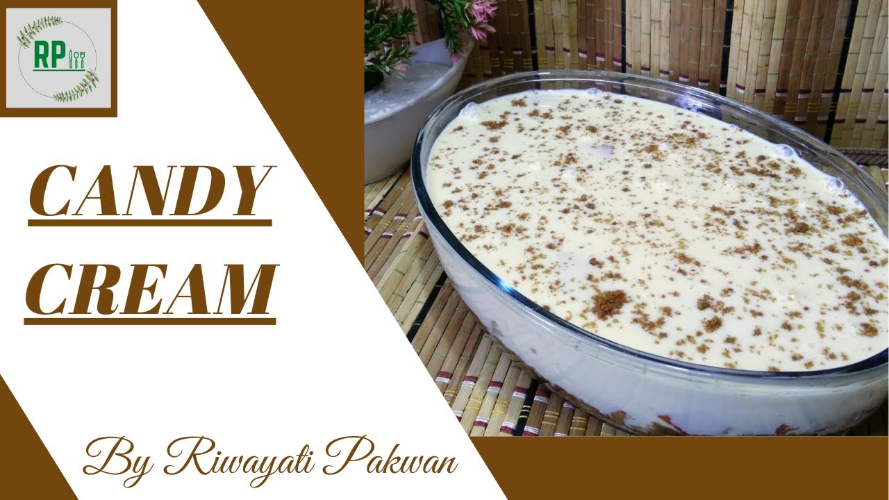 Candy Cream | Dessert | Riwayati Pakwan - YouTube
