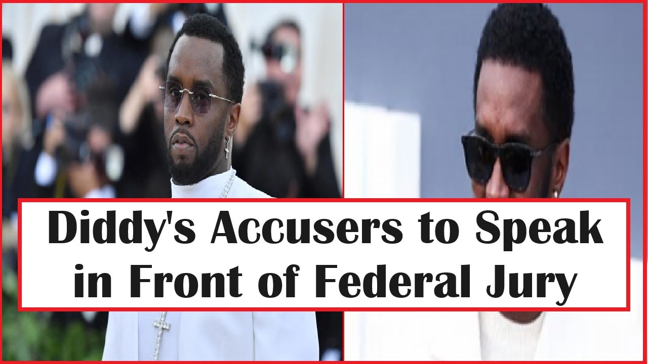 Breaking News!!! Diddy Accusers Speak Out About Allegations to Federal ...