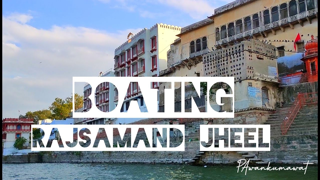 Boating Rajsamand jheel kankroli indian bensound pawankumawat 2k20 ...