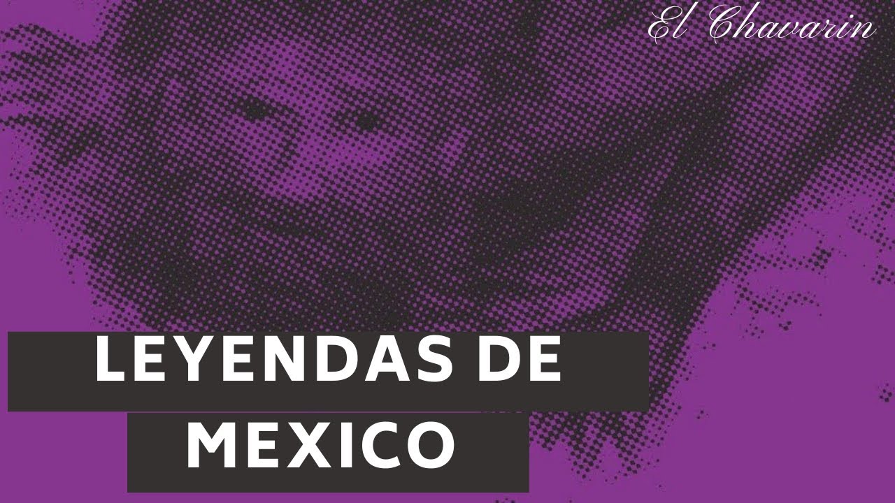 Las leyendas de Mexico: El chavarin de Ameca - YouTube