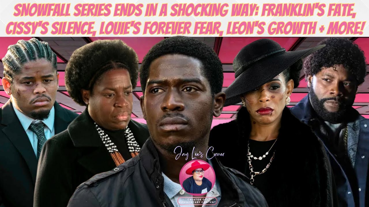 Snowfall Series Chat: Franklin's Fate, Cissy's Silence, Louie's Forever ...