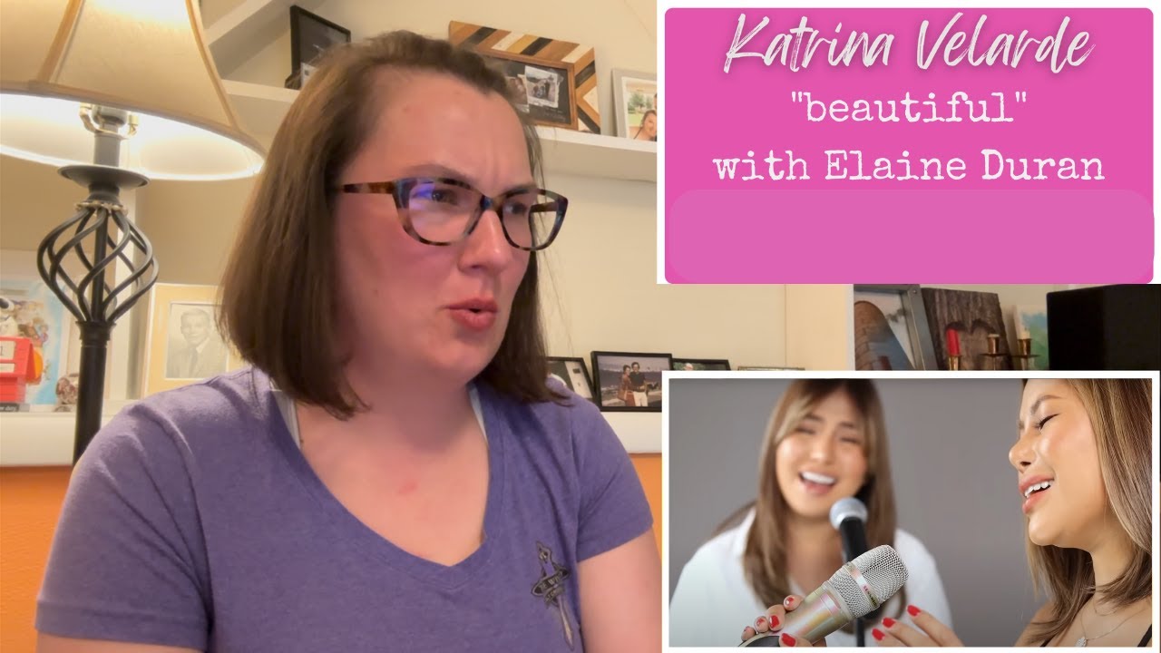 Katrina Velarde | “Beautiful” with Elaine Duran [Reaction] | 20K ...