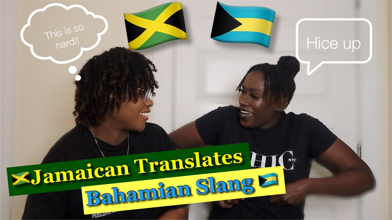 A Jamaican Translate Bahamian Dialect / Slangs || Becca Wiss - YouTube