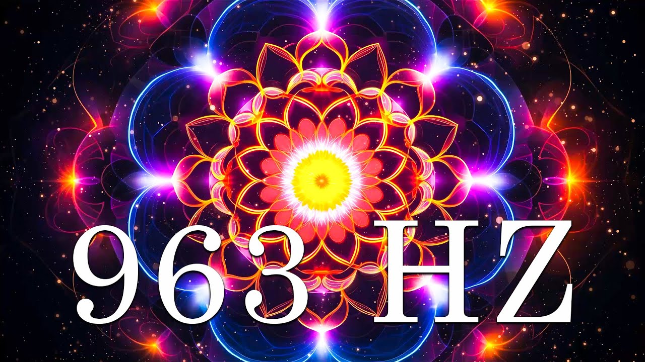 FRECUENCIA DIVINA 963 HZ - ATRAE TODA LA MAGIA HACIA TI - AMOR, SUERTE Y RIQUEZA PARA LA VIDA ...