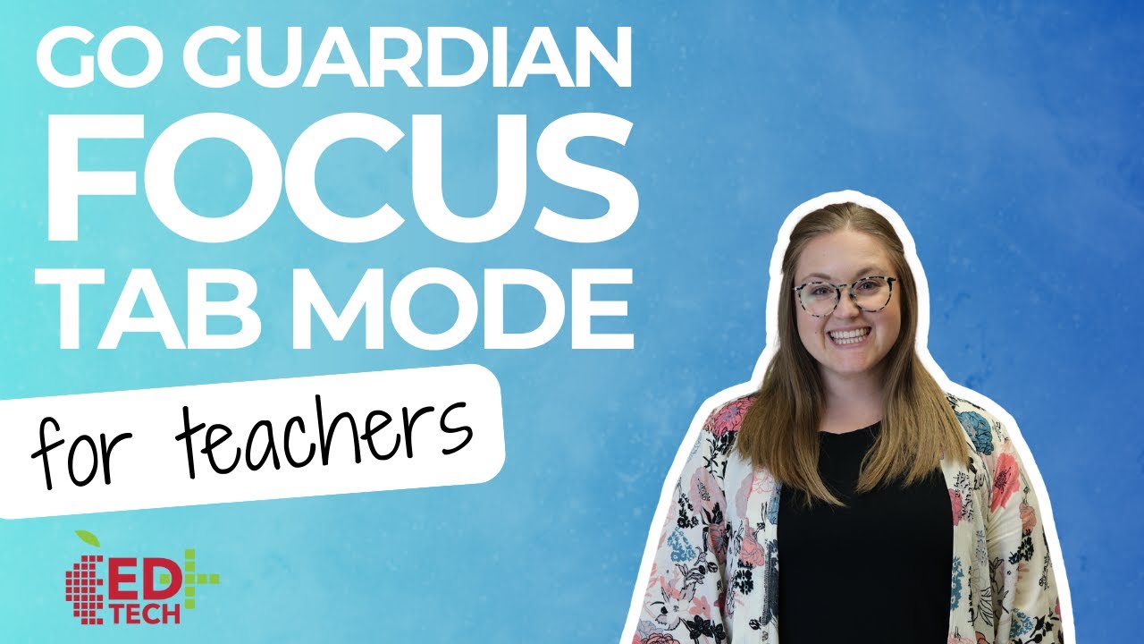 Go Guardian Focus Tab Mode - APS Quick Tip #135 - YouTube