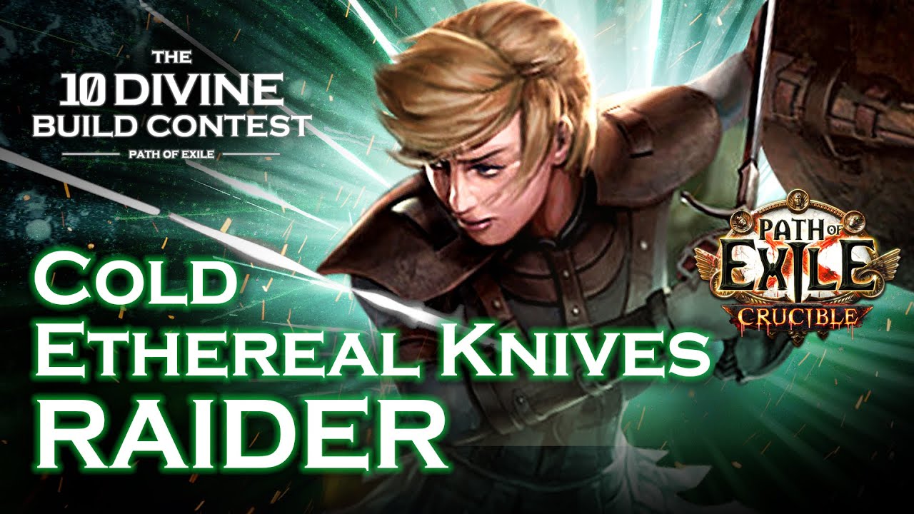 Cold Ethereal Knives Raider | 10 DIVINE BUILD CONTEST | PoE 3.21 - YouTube