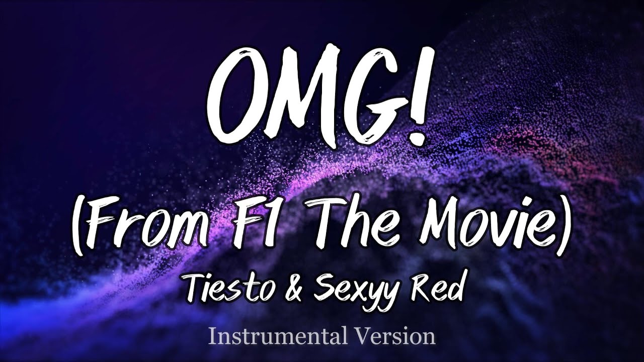 Tiësto & Sexyy Red - OMG! (From F1 The Movie) (Instrumental) - YouTube