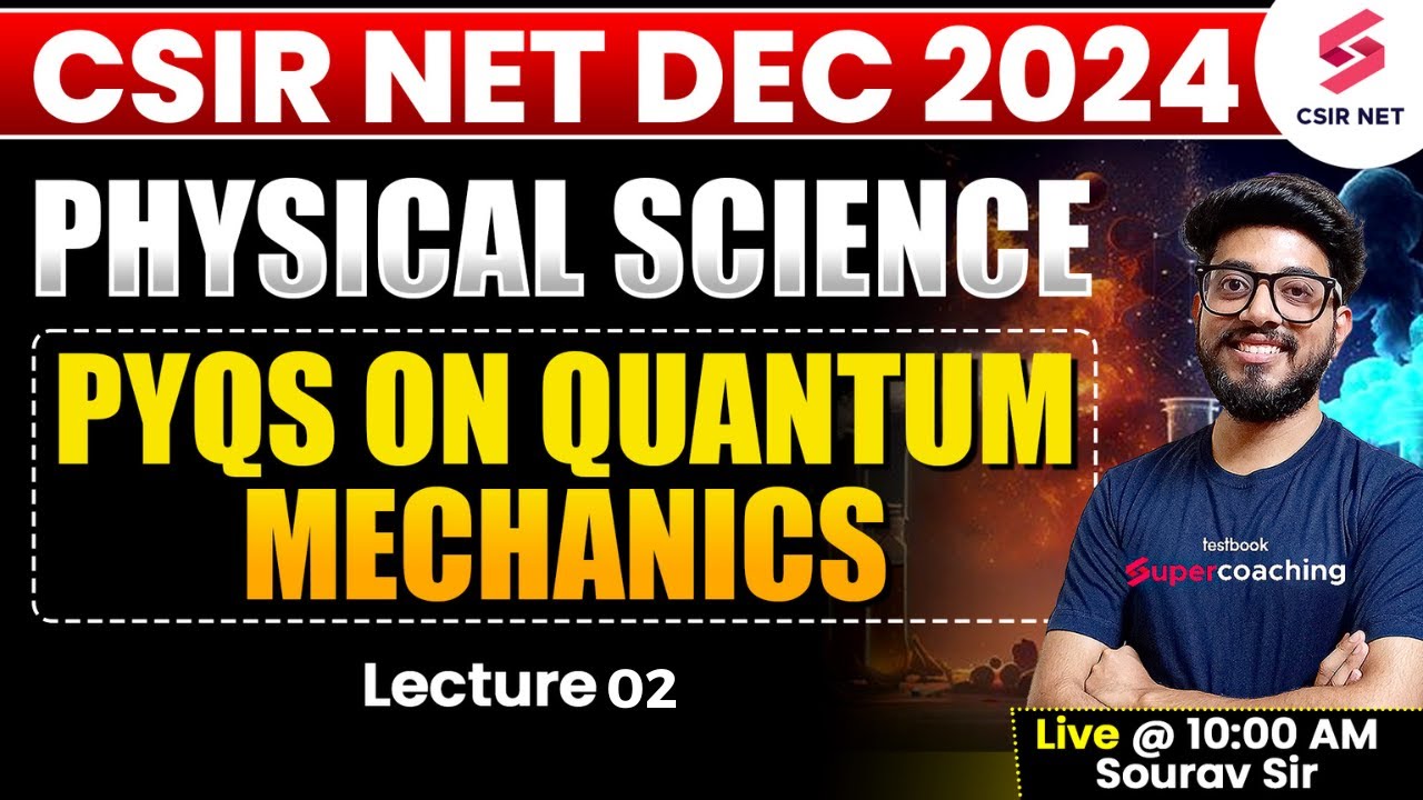 CSIR NET DEC 2024 | Physical Science | PYQs On Quantum Mechanics | Part 02 | By Sourav Sir - YouTube