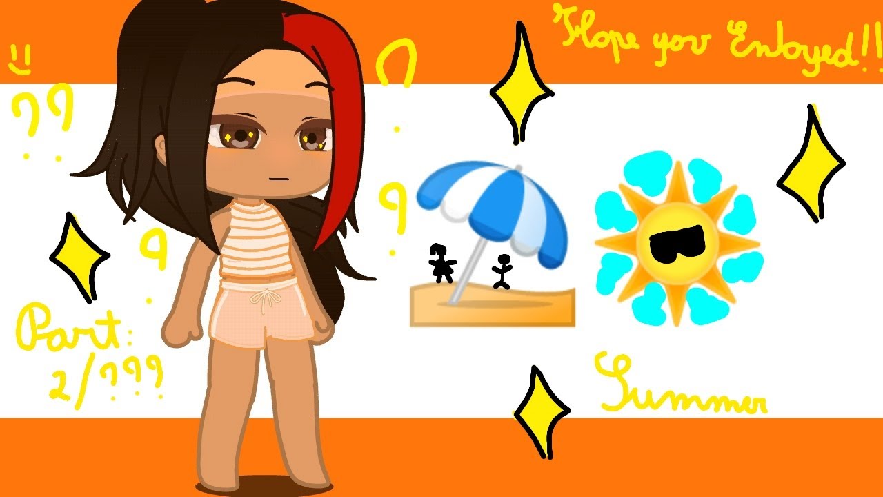 A day of my life in summer break || gacha skit || part 2/2 || hope you ...