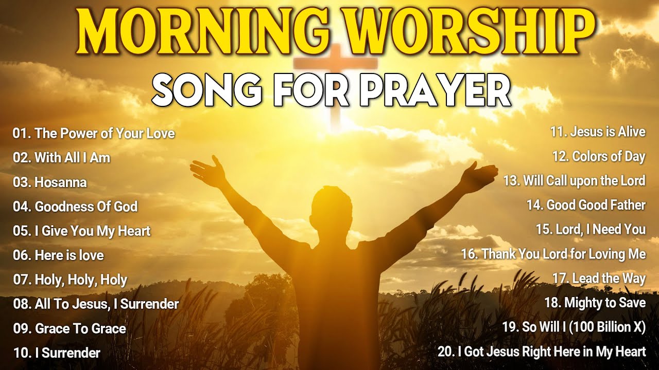 Captivating Your Soul with Morning Worship Songs - Praise & Worship ...
