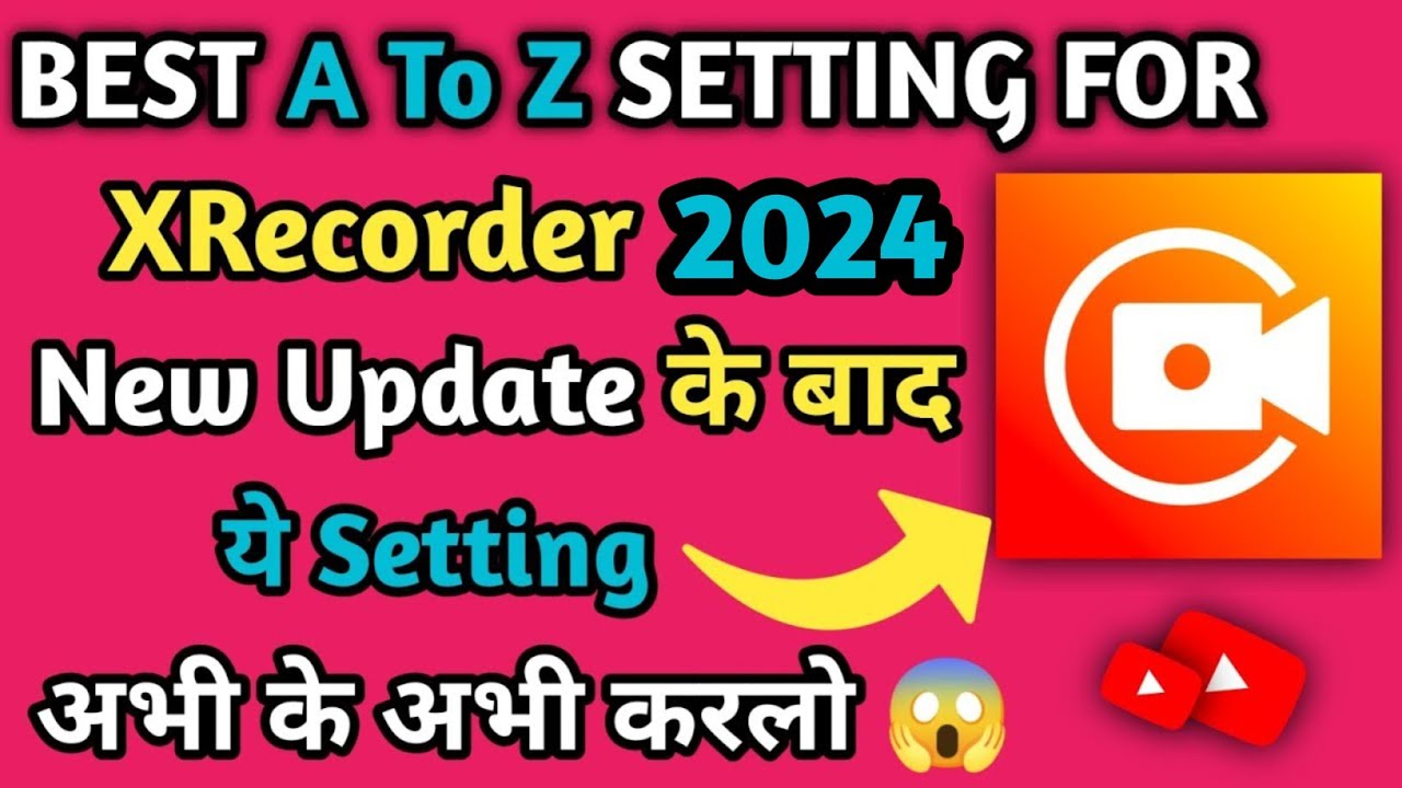 XRecorder Best Setting | 2024 | New Update😱| Best A To Z Setting For XRecorder | X Recorder ...