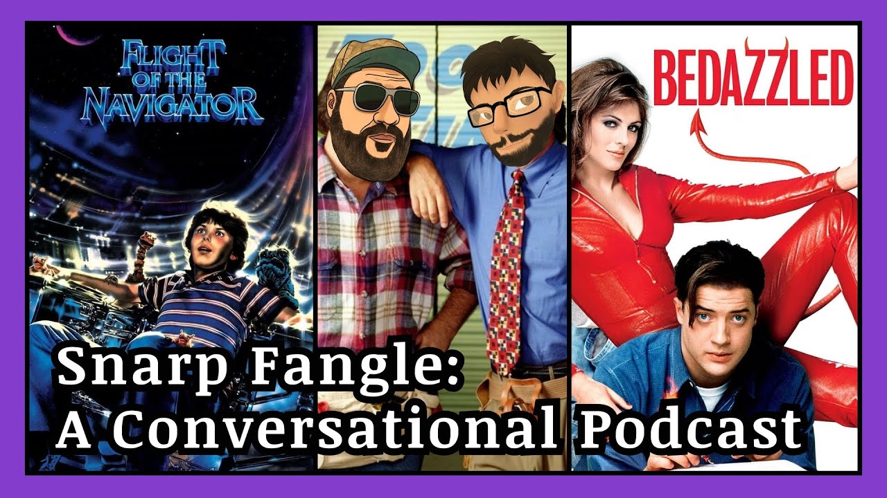 Two Nostalgic (And Bad?) Films | The Snarp Fangle Podcast, Episode #40 ...
