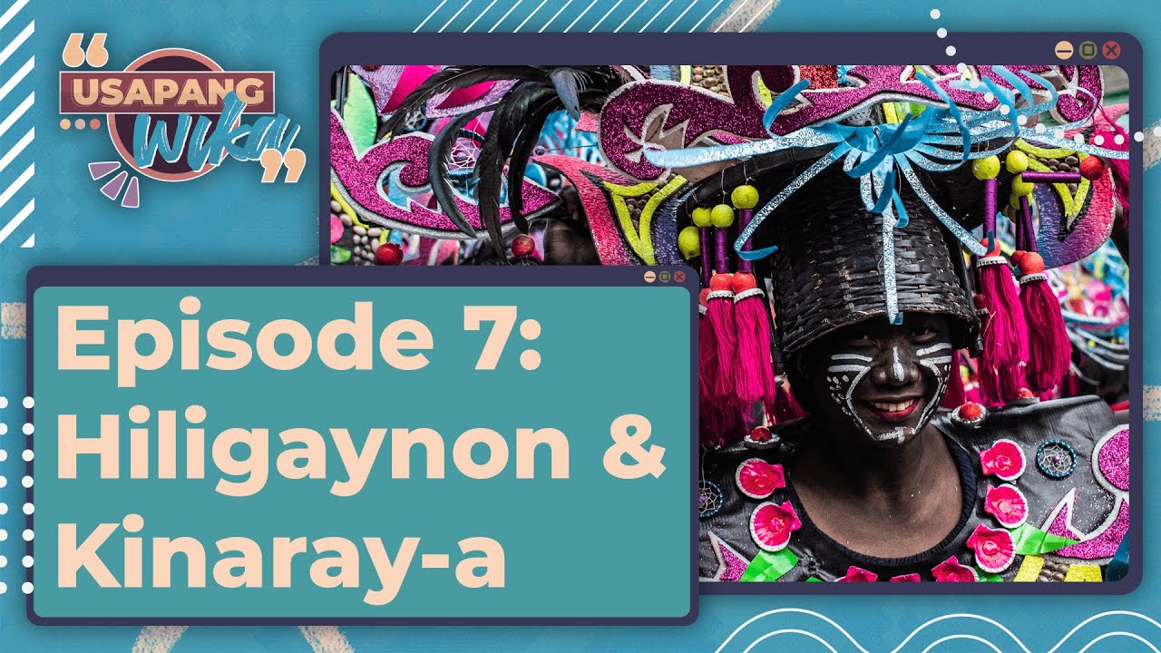 Episode 7: Usapang Wika: Hiligaynon & Kinaray-a - YouTube