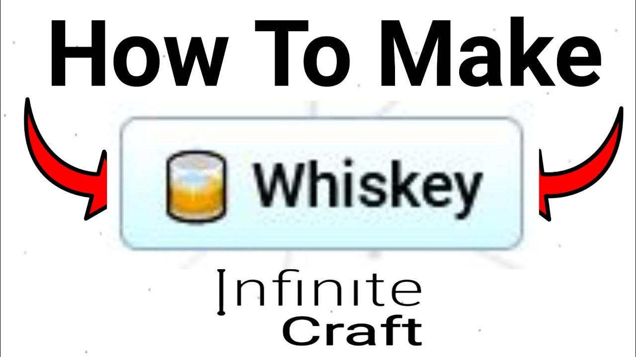 How To Make Whiskey In Infinite Craft | Craft Whiskey In Infinite Craft ...