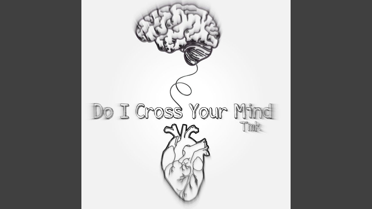 Cross Your Mind - YouTube