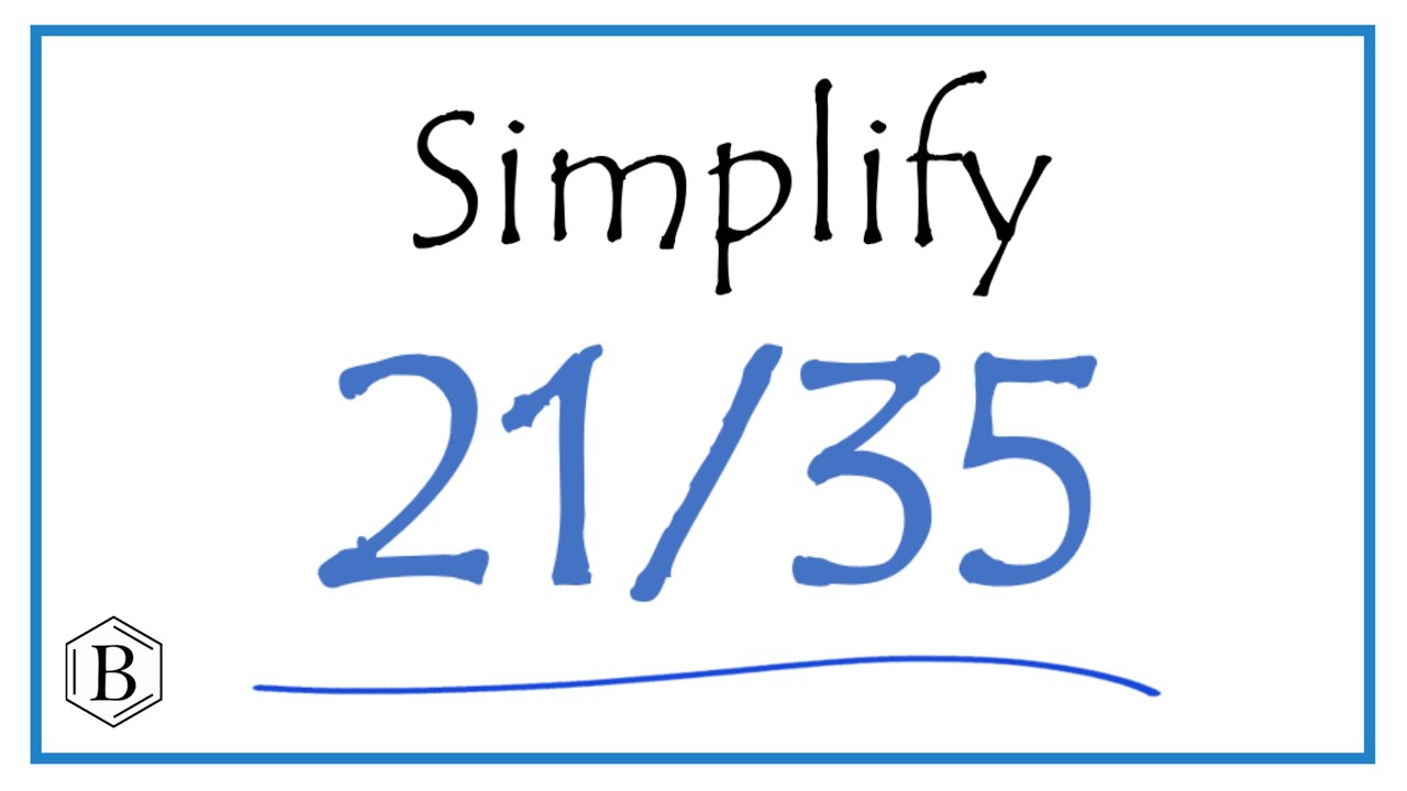 How To Simplify The Fraction 21 35 YouTube