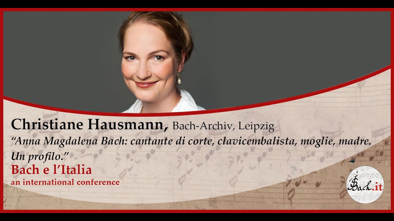 Bach e l'Italia - Hausmann: Anna Magdalena Bach: cantante di corte ...