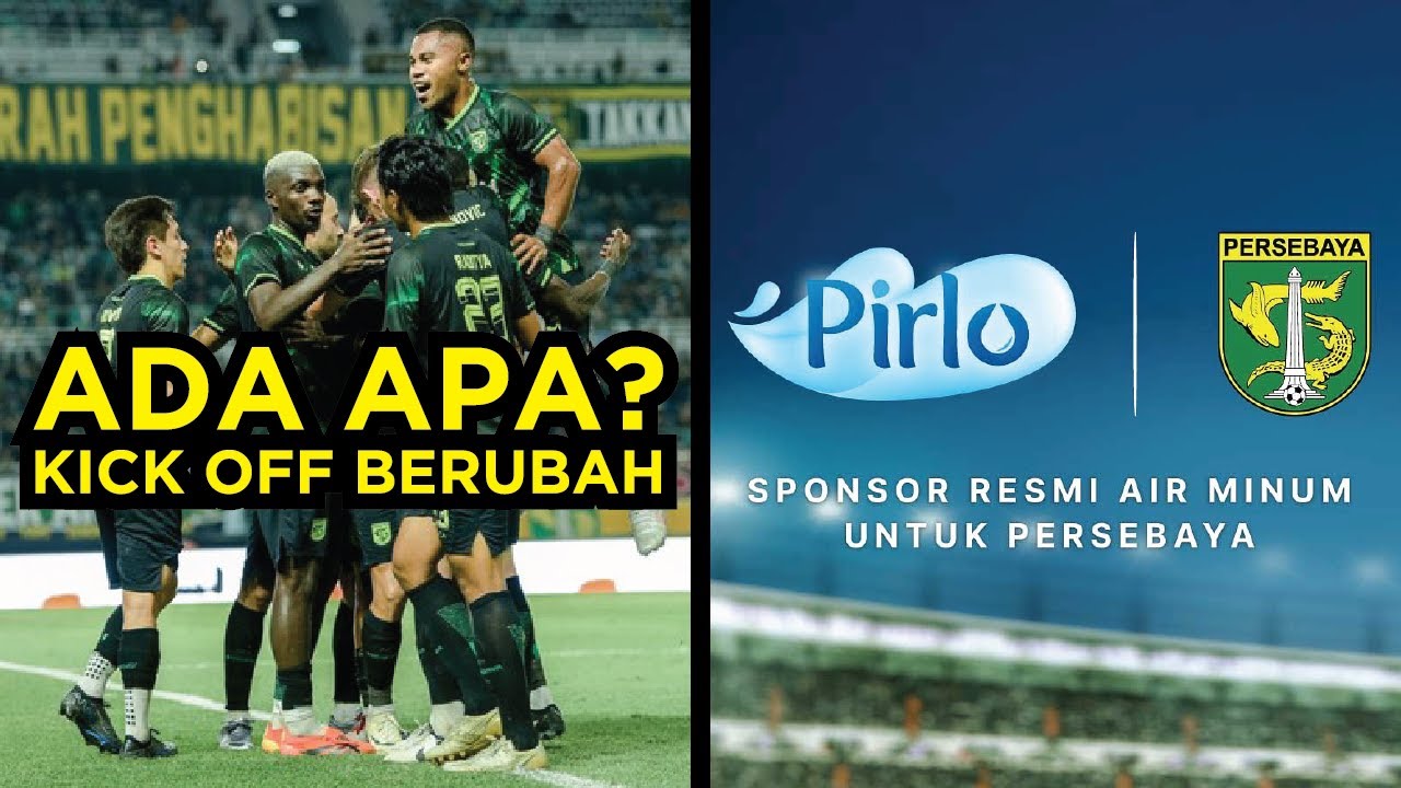 🔴KICK OFF Persebaya Vs PSS BERUBAH😱Pirlo Resmi Jadi Sponsor Air Minum ...