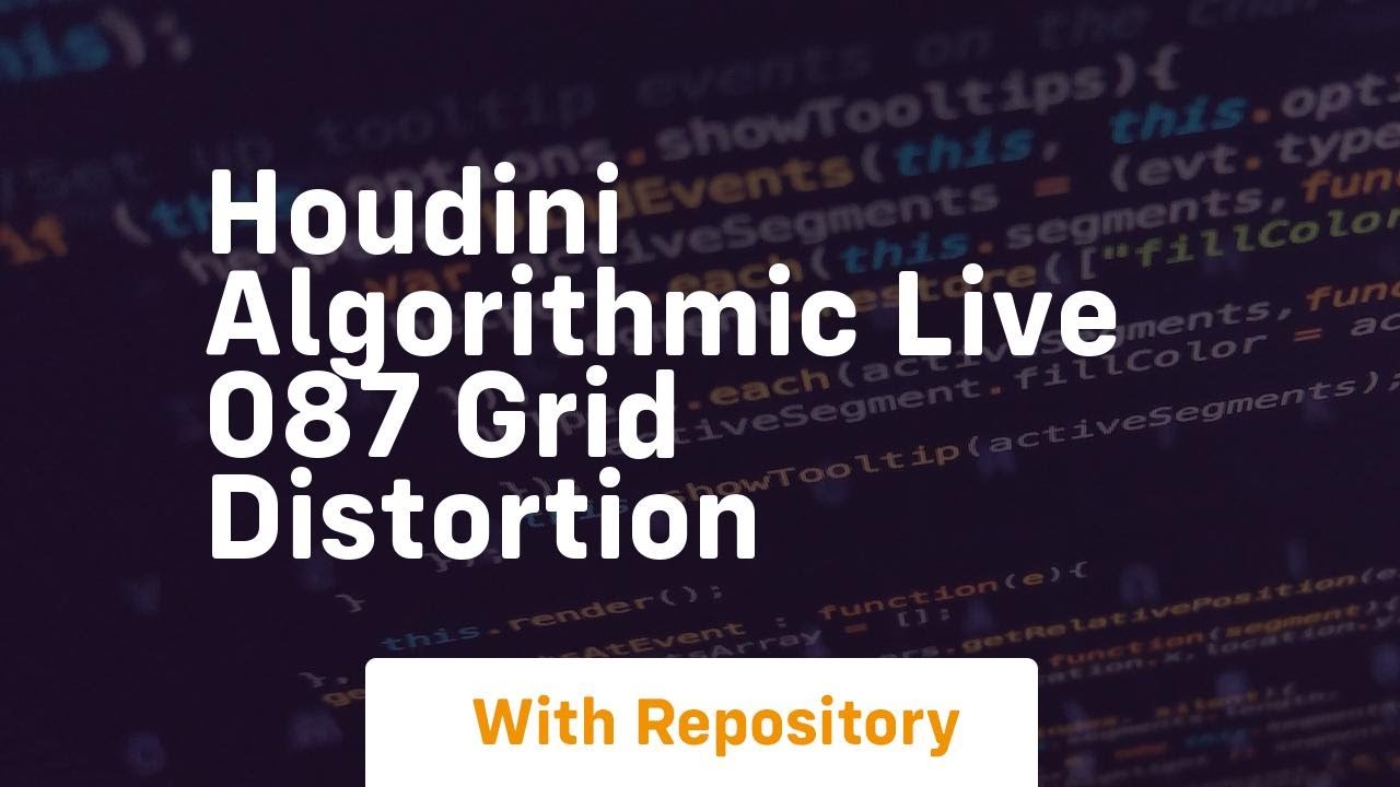 houdini algorithmic live 087 grid distortion - YouTube