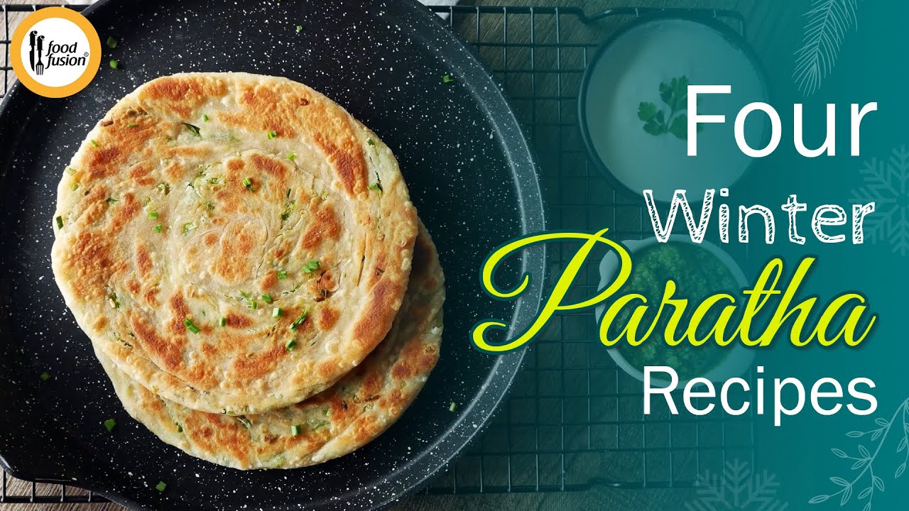 4 Winter Paratha Recipes by Food Fusion - YouTube