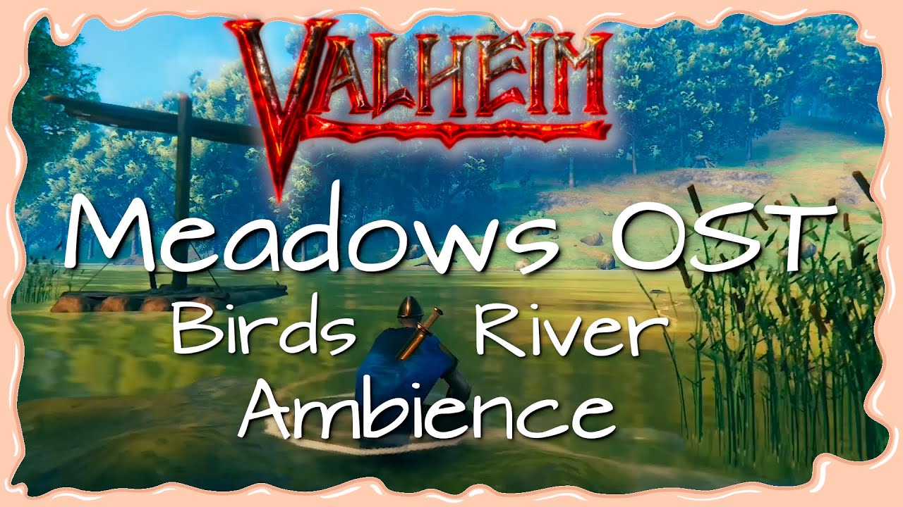 1Hour Relaxing Valheim Meadows OST Music with Bird & River Ambience ...