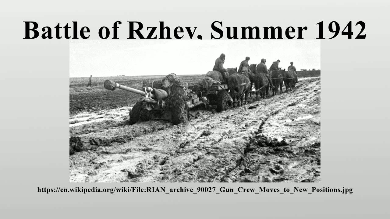 Battle of Rzhev, Summer 1942 - YouTube