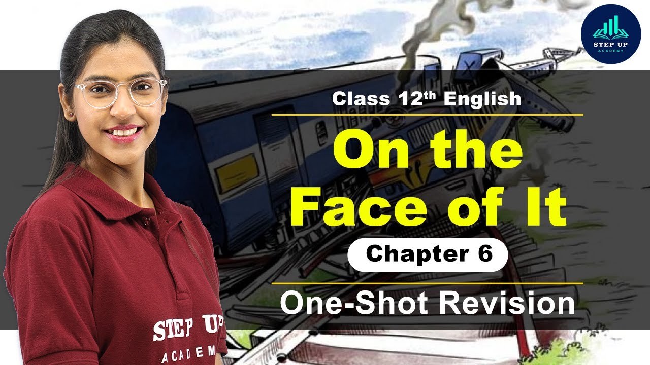 On the Face of It - Chapter 5 | One Shot | CBSE Class 12th English ...