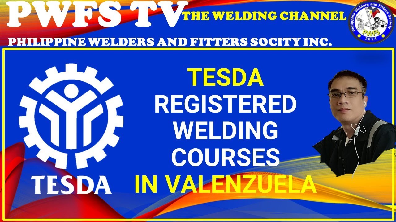 SMAW NC1, SMAW NC2, GMAW NC1, GTAW NC2 WELDING COURSES SA VALENZUELA ...