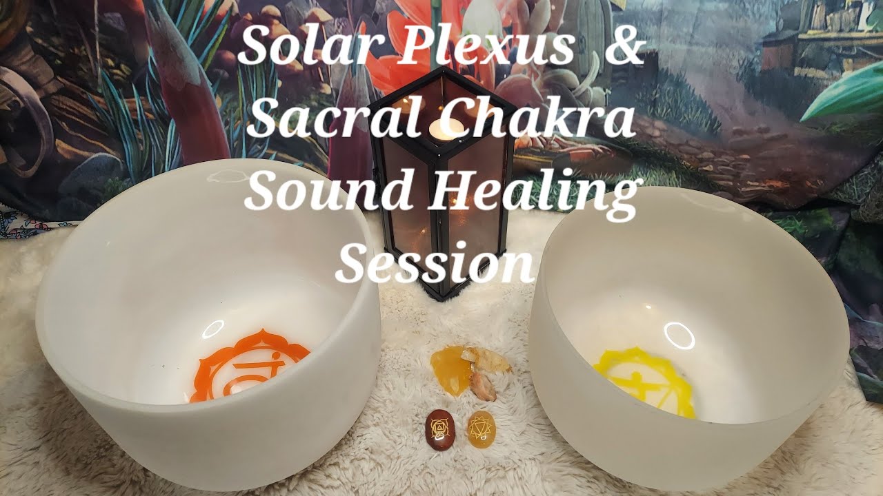 Solar Plexus & Sacral Chakra Aignment - YouTube