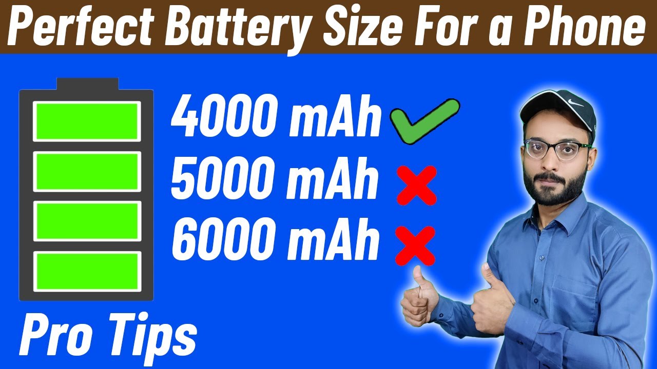 Perfect Battery Size for a Mobile Phone | 4000mAh vs 5000mAh vs 6000mAh ...