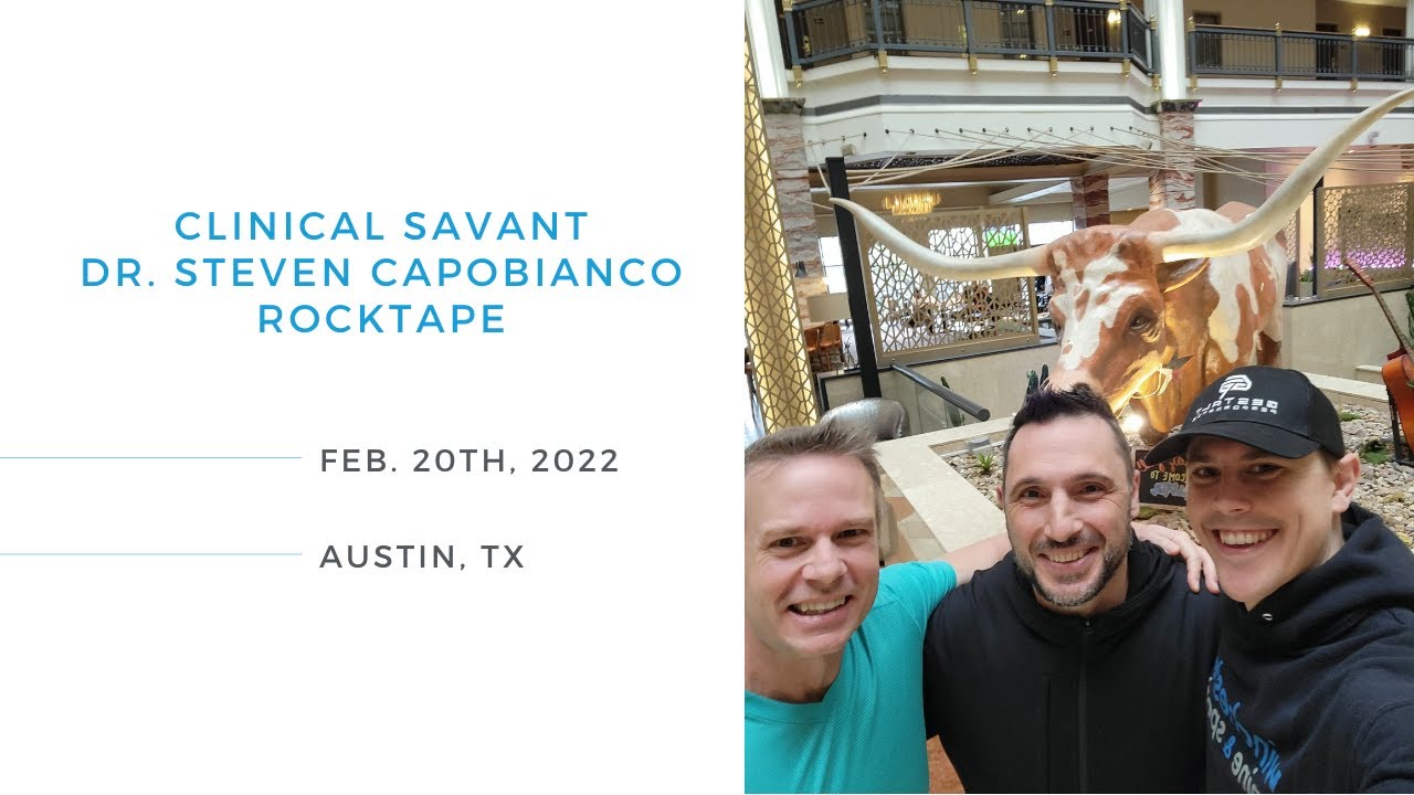 Clinical Savant Series: Dr. Steven Capobianco, Co-Founder Rocktape ...