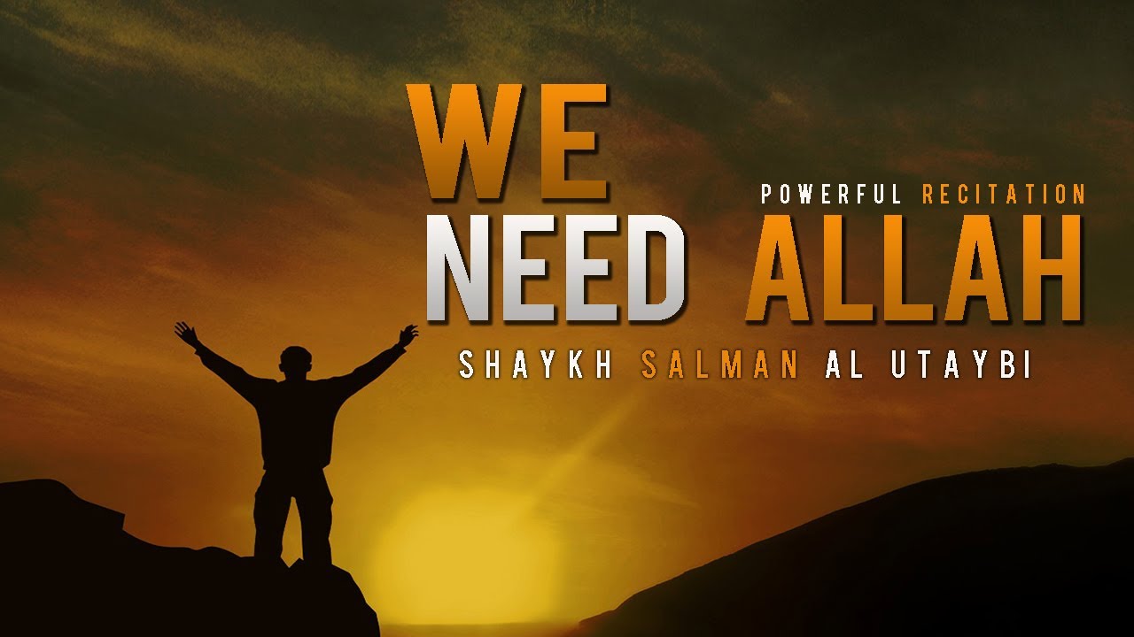 We Need Allah ᴴᴰ - Powerful Recitation - YouTube