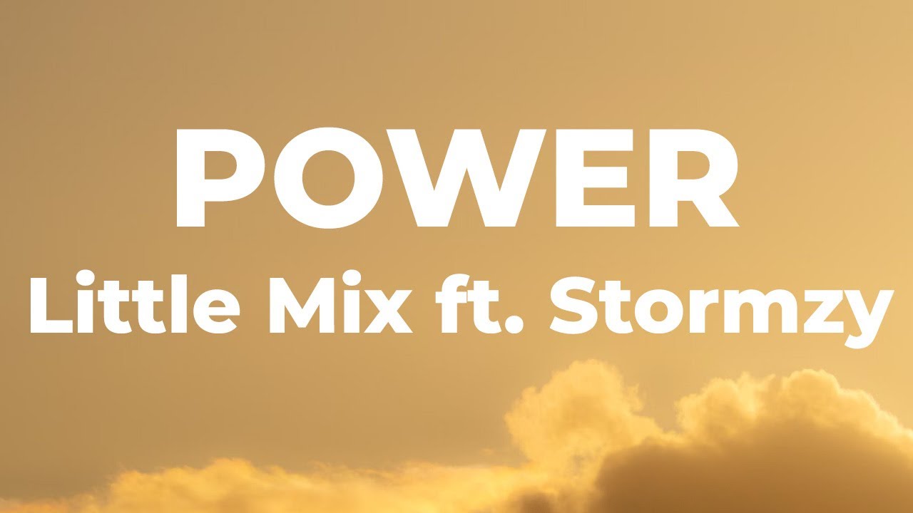 Little Mix - Power (Lyrics) ft. Stormzy - YouTube