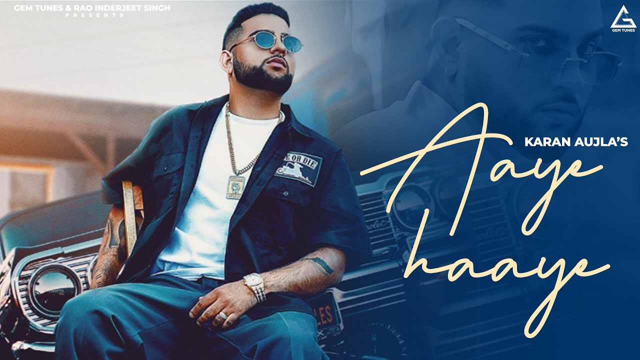 Aaye Haye (Official Video) | Karan Aujla | Punjabi Song - YouTube