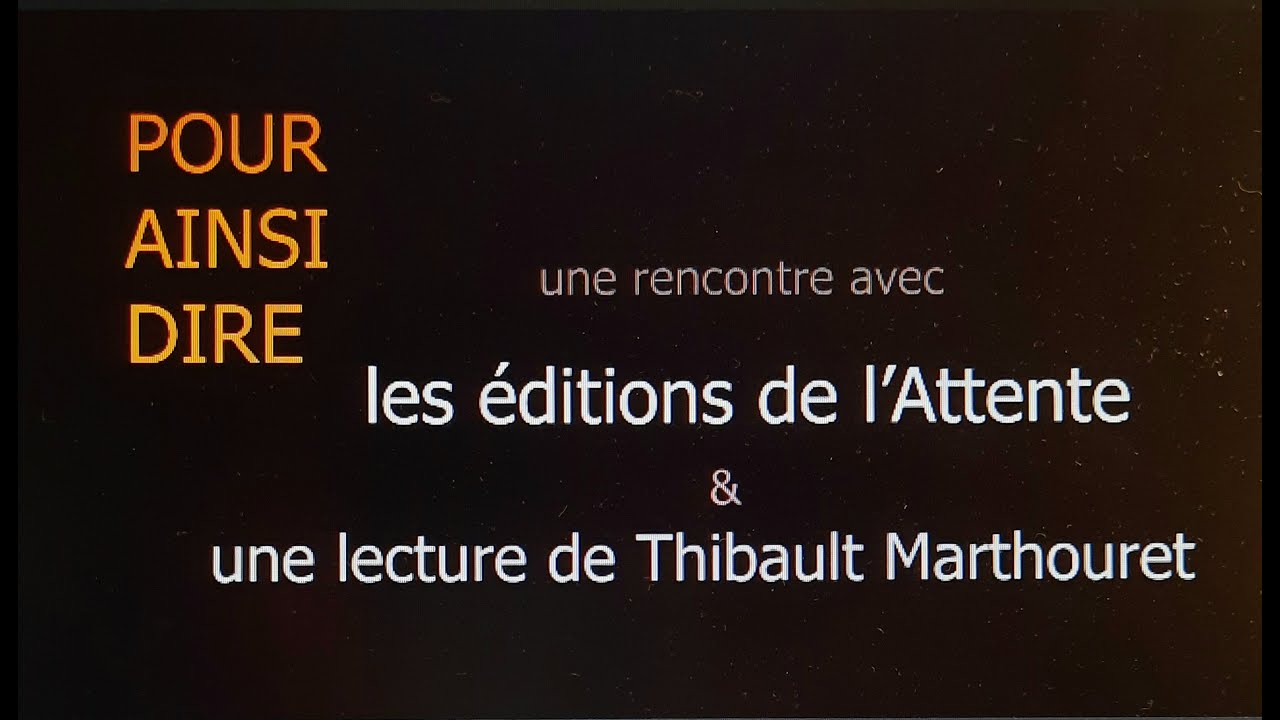 "Pour le moment" reçoit les éditions de l'Attente et Thibault ...
